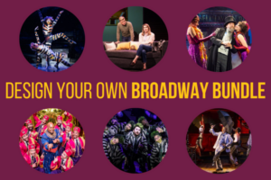 Season Tickets - Broadway at The National